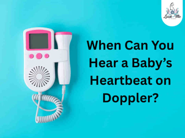 When Can You Hear a Baby’s Heartbeat on a Doppler?